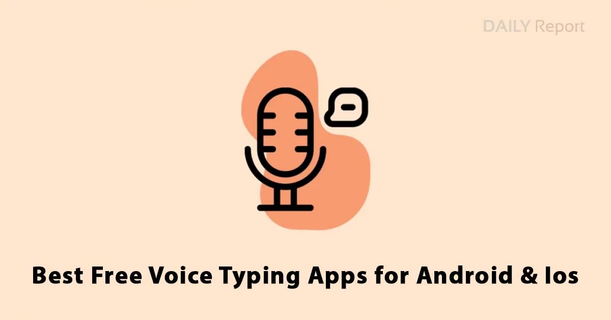 Best Free Voice Typing Apps for Android & Ios - Tech Tips